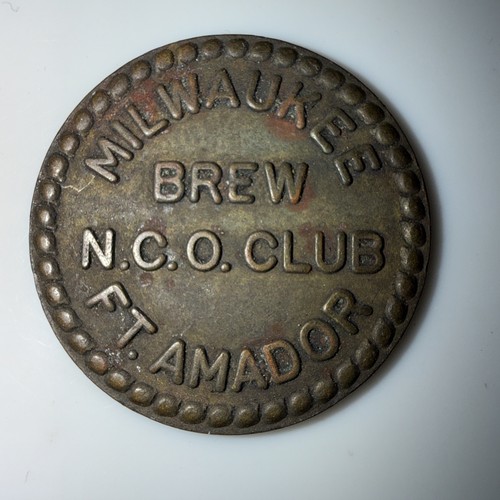 Brass Token Milwaukee Brew NCO Club Ft Amador Good For 12.5 Cents ...