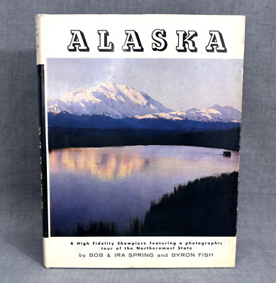 Alaska 1960s Photography & History Hardcover Book by Byron Fish Bob ...