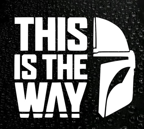 This Is The Way Mandalorian Mando Star Wars Vinyl Decal Sticker Car ...