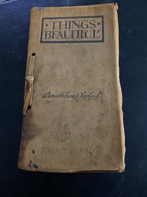 Things Beautiful By Samuel Francis Woolard 1911 Leather Bound Book. | eBay