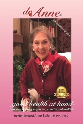 dr. Anne Good Health at Hand: your own lifelong way to eat, exercise ...