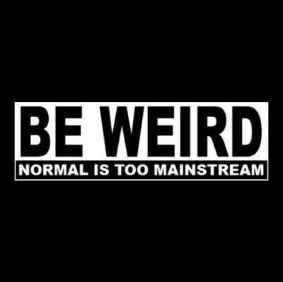 Funny "BE WEIRD - NORMAL IS TOO MAINSTREAM" emo decal BUMPER STICKER ...
