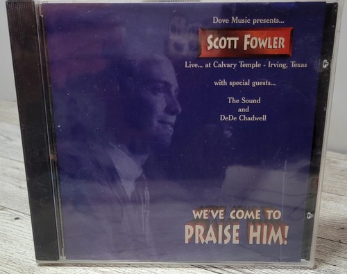 SCOTT FOWLER We've Come To Praise Him: Live At Calgary Temple CD NEW ...