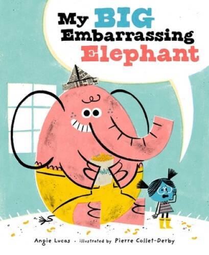 My Big Embarrassing Elephant - Hardcover By Lucas, Angie - GOOD ...