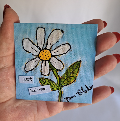 Daisy Magnet "Just Believe " - Artist Collectible flexible artwork. 3. ...