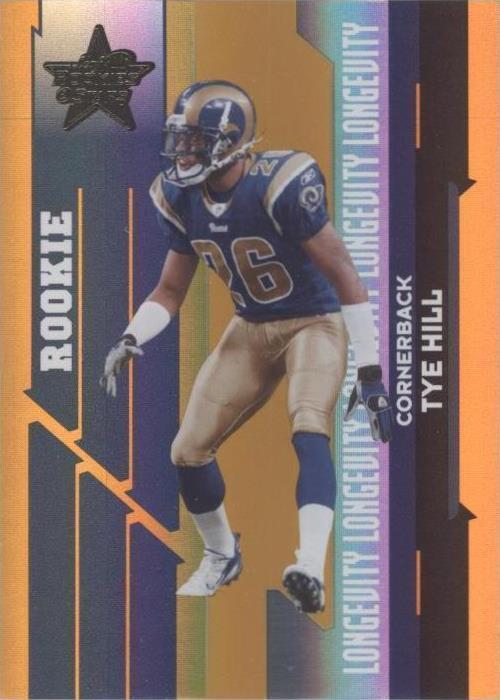2006 Leaf Rookies & Stars - Rookie Tye Hill #235 Longevity Parallel ...