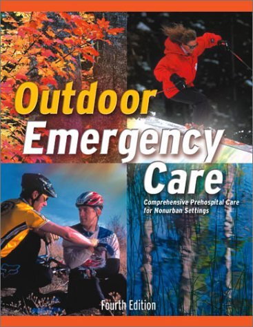 OUTDOOR EMERGENCY CARE: COMPREHENSIVE PREHOSPITAL CARE FOR By David H ...