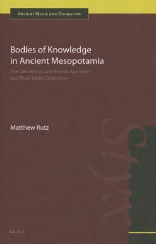 Ancient Magic and Divination Ser.: Bodies of Knowledge in Ancient ...