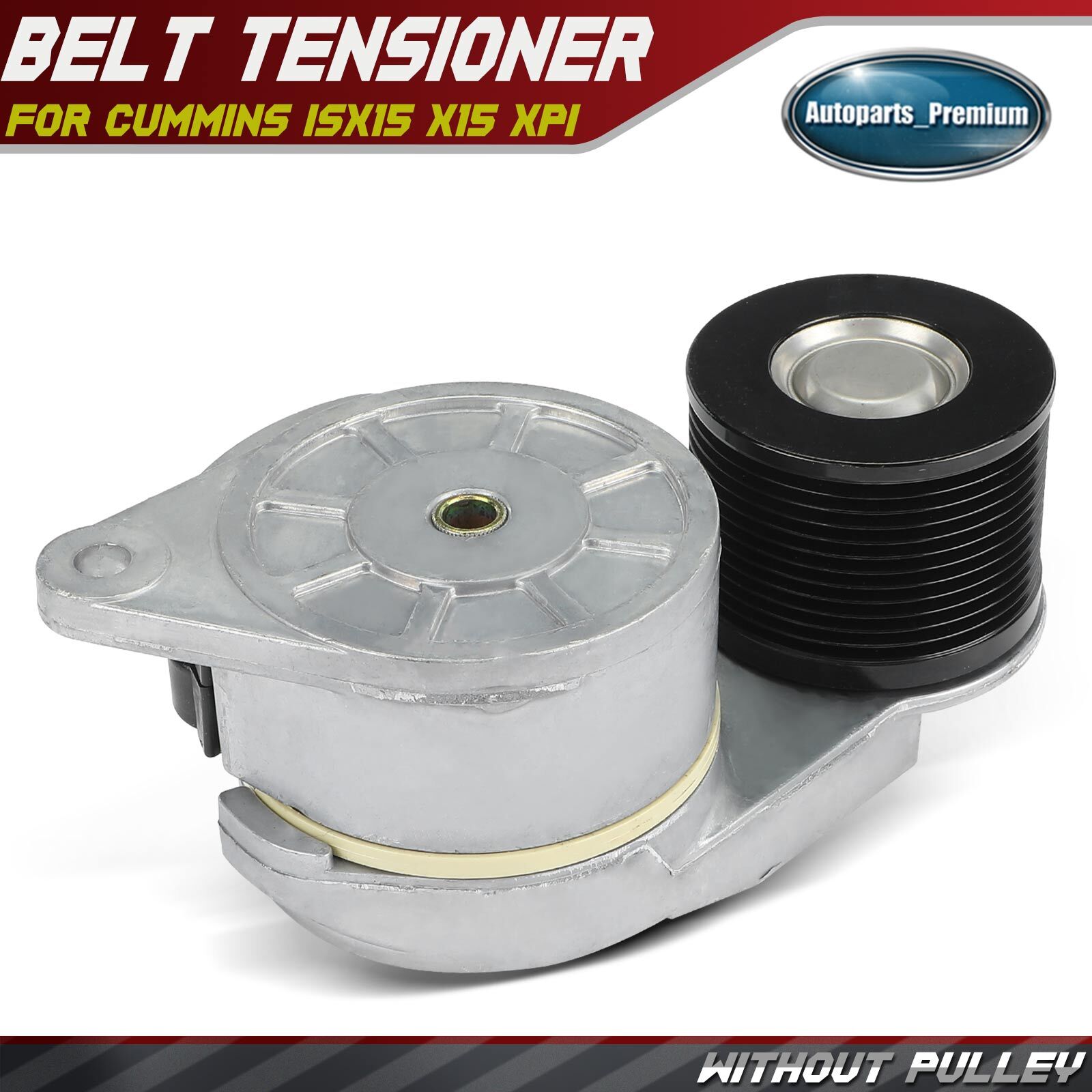 New Belt Tensioner Assembly for Cummins ISX15 X15 XPI RE170083 RE249801 ...