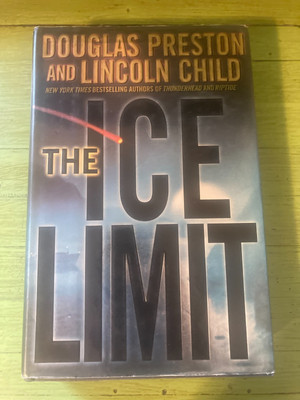 Douglas Preston & Lincoln Child The Ice Limit Hard Cover Very Good | eBay