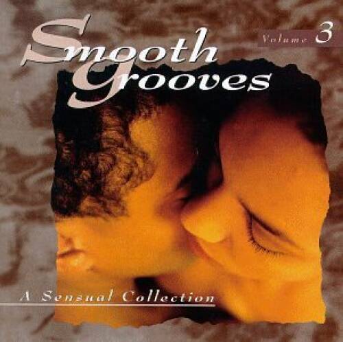 Smooth Grooves: A Sensual Collection, Vol 3 - Audio CD By Smooth ...