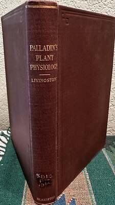 V I Palladine / Plant Physiology With Additions and Editorial Notes by ...