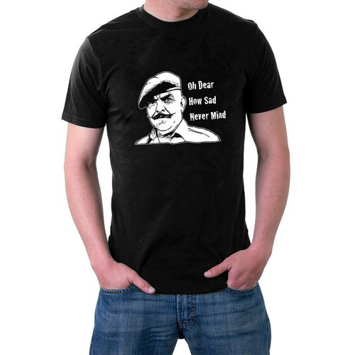 Oh Dear How Sad Never Mind T-shirt Windsor Davies Ain't Half Hot Mum ...
