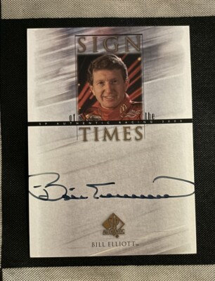 Bill Elliott 2000 Upper Deck Card Sign Of The Times Authentic Autograph ...