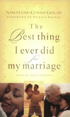 Best Thing I Ever Did for My Marriage : 50 Real Life Stories by Connie ...