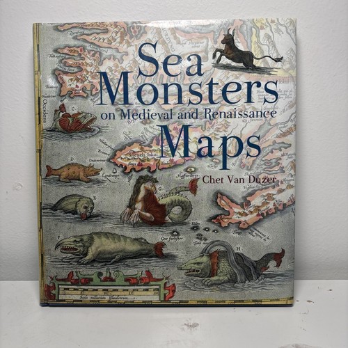 Sea Monsters on Medieval and Renaissance Maps by Chet Van Duzer (2013 ...
