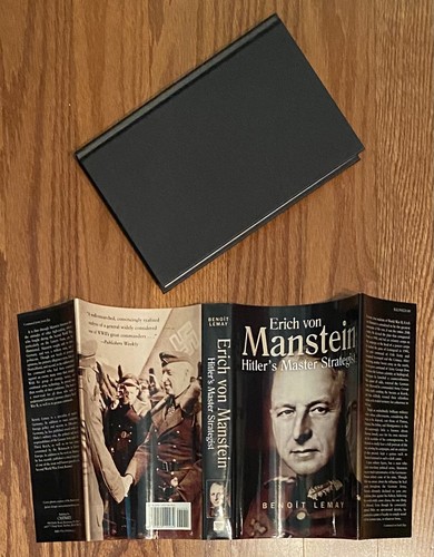Erich von Manstein : Hitler's Master Strategist by Benoit Lemay (2010 ...
