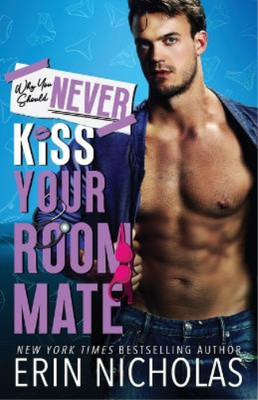 Erin Nicholas Why You Should Never Kiss Your Roommate (Poche) | eBay