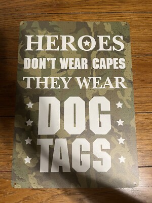 10x14 Heroes Don’t Wear Capes Aluminum Novelty Sign | eBay