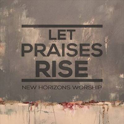 Let Praises Rise - Audio CD By New Horizons Worship - VERY GOOD ...