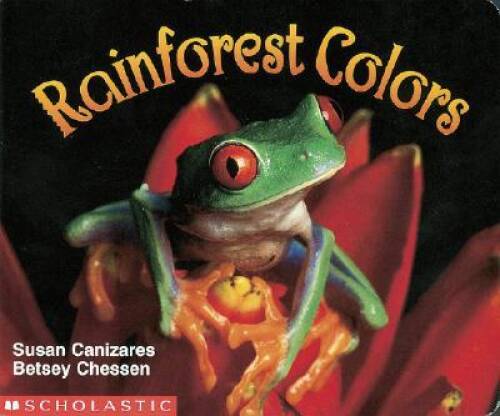 Rainforest Colors - Board book By Canizares, Susan - GOOD 9780439155151 ...