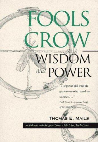 Fools Crow : Wisdom and Power by Thomas E. Mails (1995, Trade Paperback ...