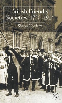 British Friendly Societies, 1750-1914 by S. Cordery (English) Hardcover ...