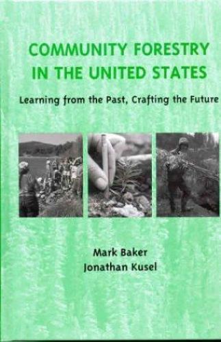 Community Forestry in the United States : Learning from the Past ...