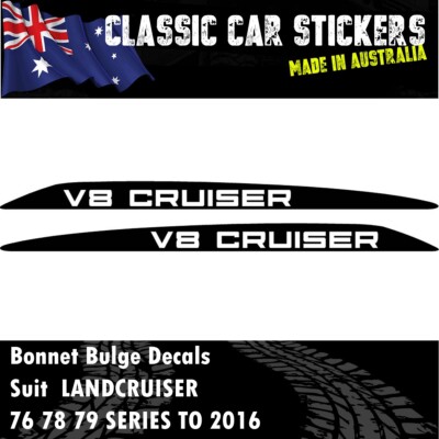 V8 CRUISER Decal Sticker Suit Toyota Landcruiser 76 70 78 79 ser Bonnet ...