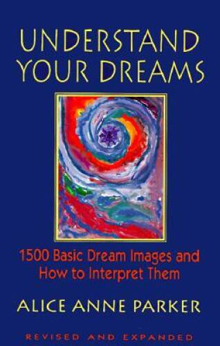 Understand Your Dreams: 1500 Basic Dream Images and How to In - VERY ...