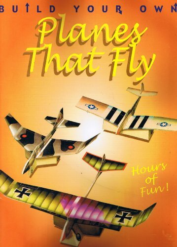 Build Your Own Planes That Fly by Farrington Karen K and Constable Nick ...