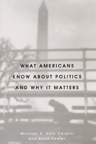 What Americans Know about Politics and Why It Matters by Michael X ...