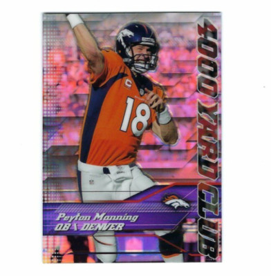 2014 Topps Chrome - 4000 yd. Club - #6 - Peyton Manning | eBay