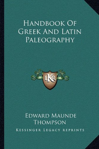 Handbook Of Greek And Latin Paleography - Paperback NEW Thompson, Edwar ...