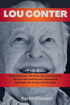Lou Conter: A Life of Service - His Early Life, Achievements, Service ...
