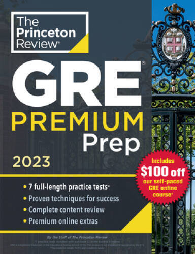 Princeton Review GRE Premium Prep, 2023: 7 Practice Tests Review Tech ...