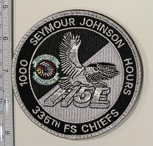 USAF Patch F-15E 335th Fighter Sq FS Chiefs Seymour Johnson 1000 Hours ...