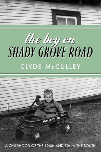 Clyde McCulley The Boy on Shady Grove Road (Tascabile) 9780998669908 | eBay