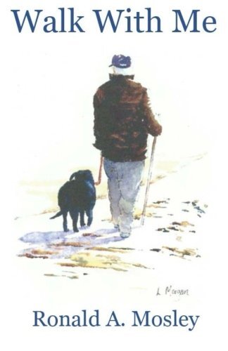 WALK WITH ME By Ronald A. Mosley **BRAND NEW** 9781511808446 | eBay