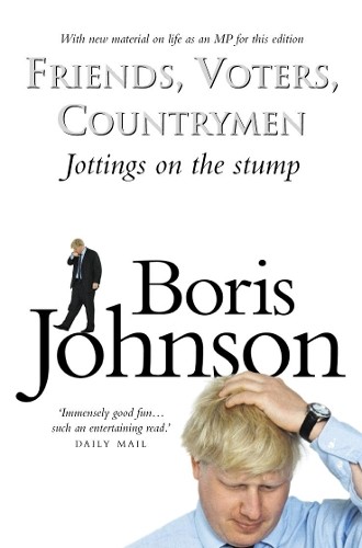 Boris Johnson Friends, Voters, Countrymen (Paperback) (UK IMPORT) | eBay