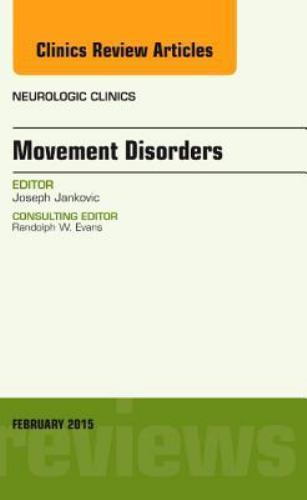 The Clinics: Radiology Ser.: Movement Disorders, an Issue of Neurologic ...