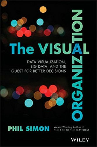 The Visual Organization: Data Visualization, Bi, Simon+= 9781118794388 ...