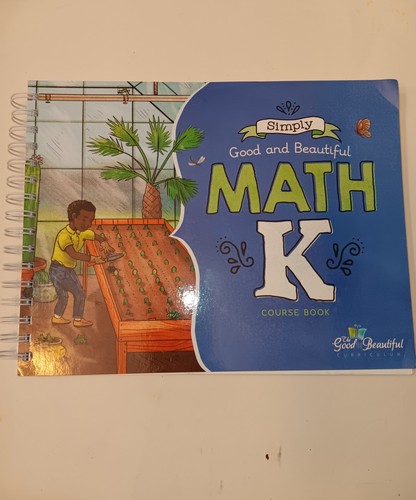 Simply Good And Beautiful Math K Course Book Homeschool Curriculum | eBay