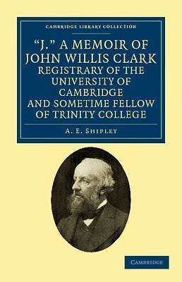 Cambridge Library Collection-Cambridge Ser.: 'J. ' a Memoir of John ...