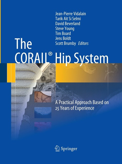 The Corail® Hip System von Scott Andrew Brumby Jean-Pierre Vidalain ...