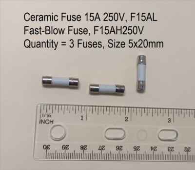 3 pcs Ceramic Fuse, 15A 250V, F15AH250V F15AL Fast-Blow Fuse, 5x20mm ...