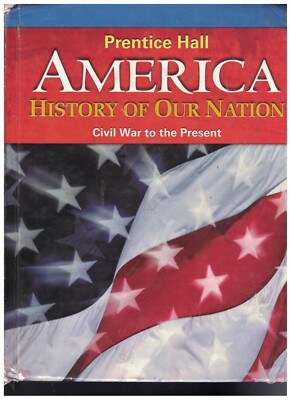 America: History of Our Nation - Civil War to the Present, PRENTICE ...