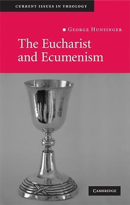 Current Issues in Theology Ser.: Eucharist and Ecumenism : Let Us Keep ...