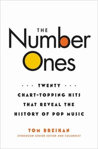 The Number Ones: Twenty Chart-Topping Hits That Reveal the History of ...