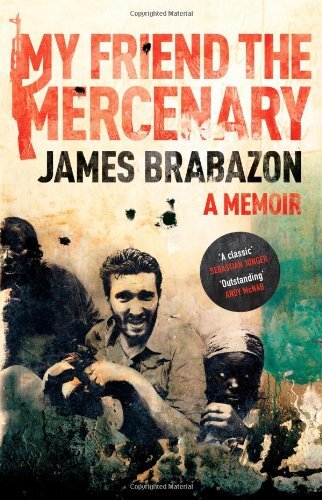 My Friend the Mercenary By James Brabazon. 9781847674401 | eBay